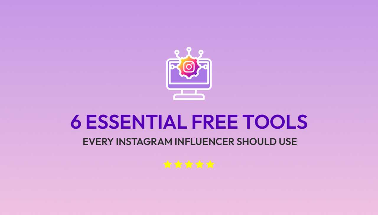 6 Essential Free Tools Every Instagram Influencer Should Use | Daily Voice